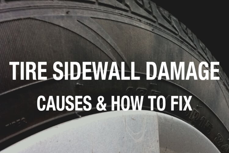 Tire Sidewall Damage: Causes & How to Fix